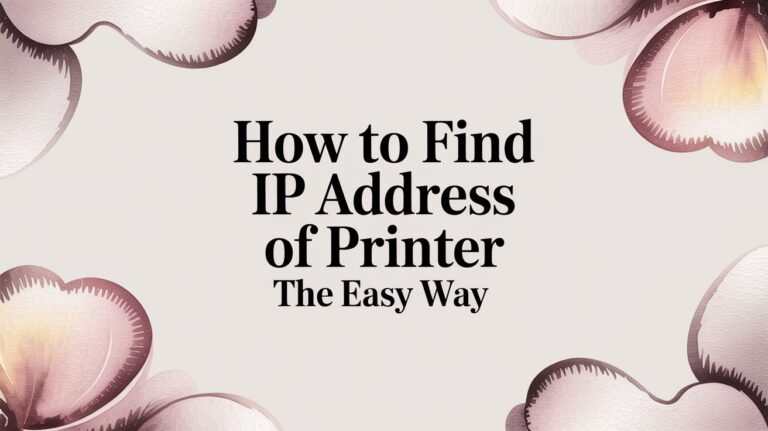 How to Find IP Address of Printer The Easy Way